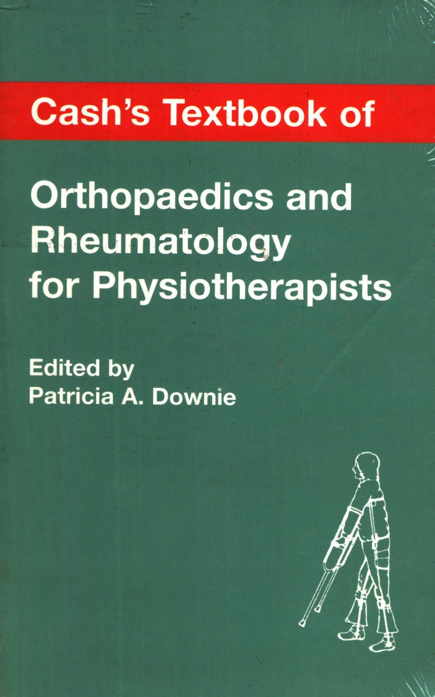 Buy CASH'S TEXTBOOK OF ORTHOPAEDICS & RHEUMATOLOGY FOR PHYSIOTHERAPISTS ...