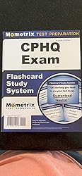 CPHQ Exam Flashcard Study System: CPHQ Test Practice Questions & Review ...