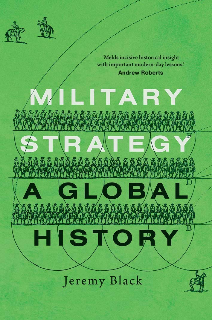 Military Strategy: A Global History: Black, Jeremy: 9780300217186 ...