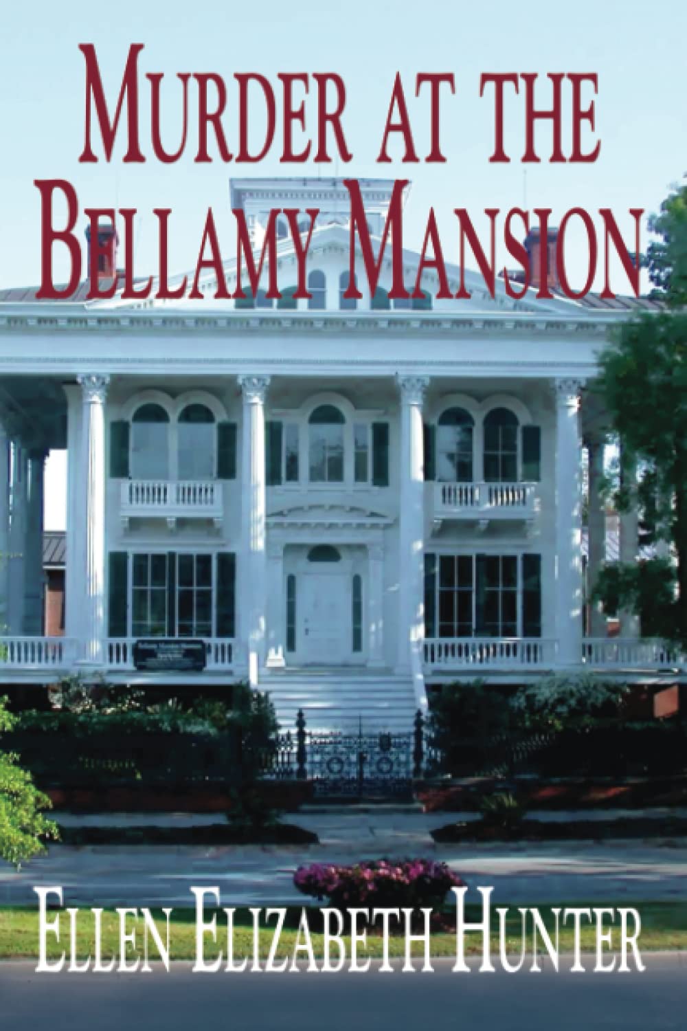 Murder At the Bellamy Mansion (Magnolia Mysteries, No. 8): Ellen ...