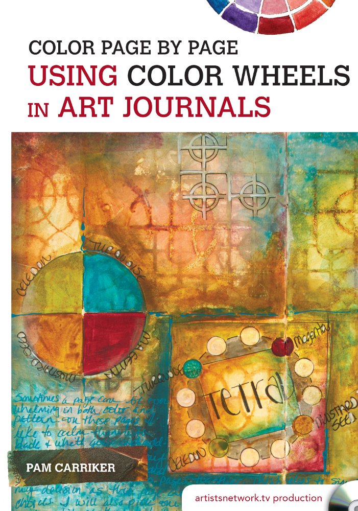 Color Page by Page: Using Color Wheels in Art Journals | Carriker, Pam ...