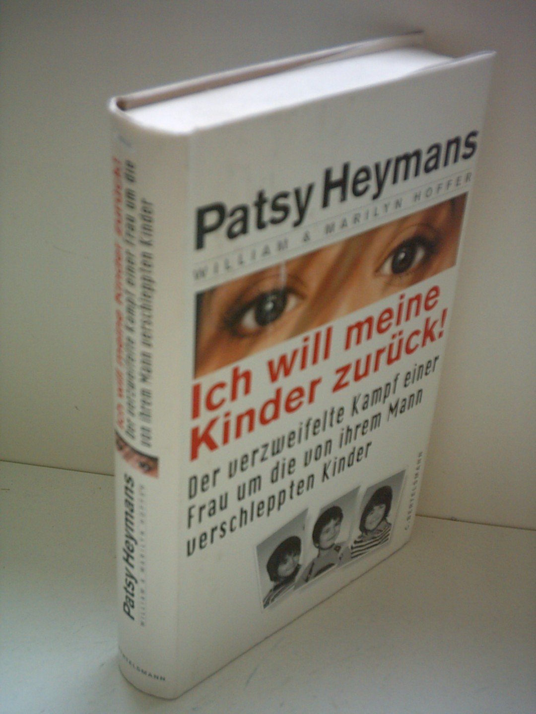 Gebt mir meine Kinder zurück: Die Geschichte einer dramatischen ...