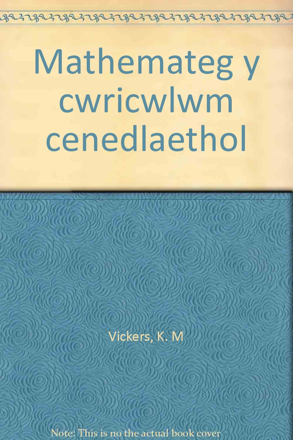 Mathemateg y cwricwlwm cenedlaethol: Kath Vickers: 9780948469589 ...