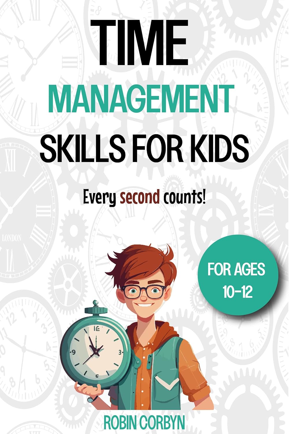 Time Management Skills for kids ages 10-12: Productive Activities and ...