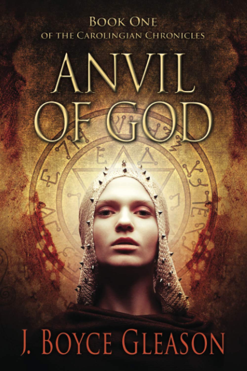Anvil Of God: Book One of the Carolingian Chronicles: Gleason, J. Boyce ...