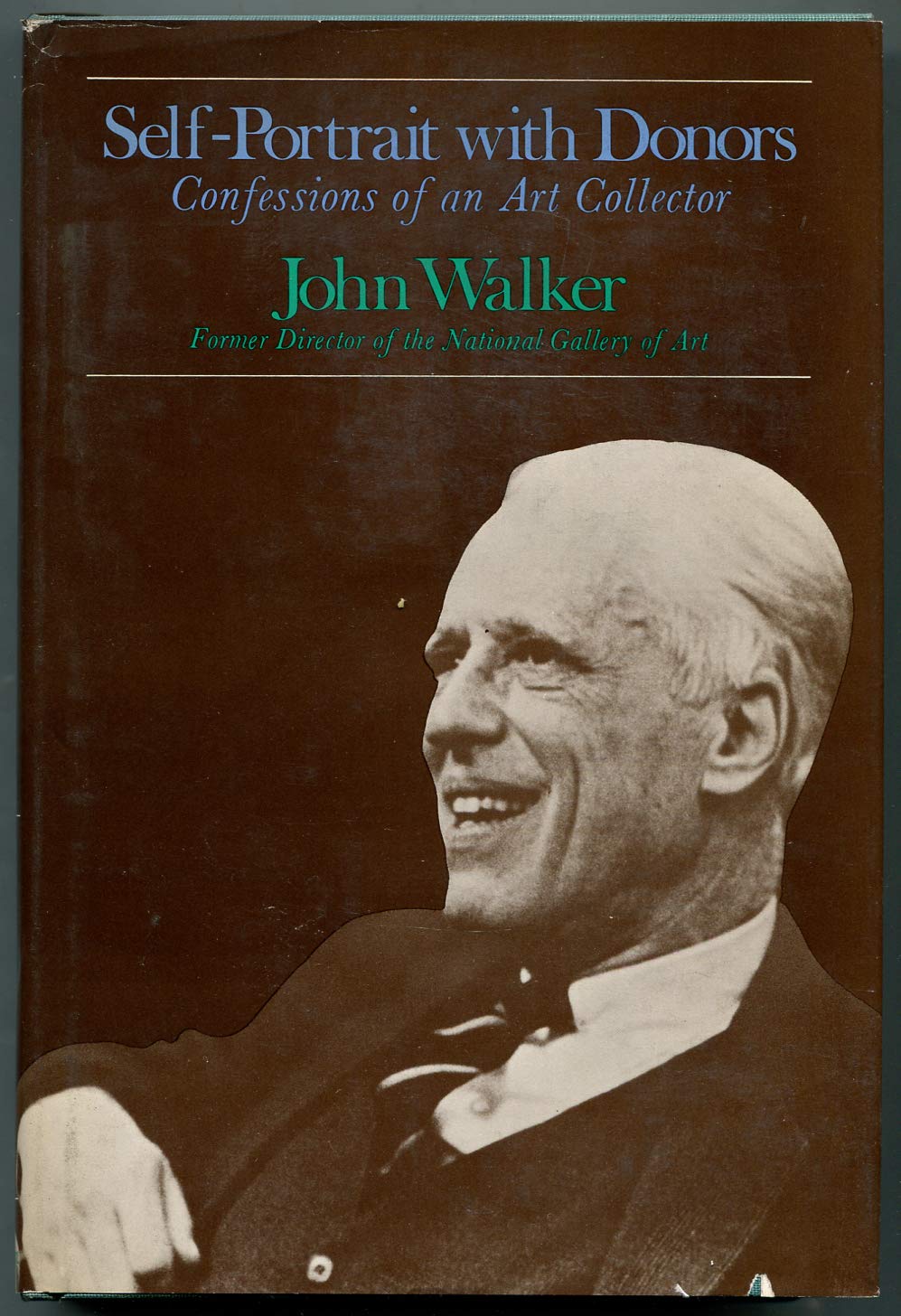 Self-portrait with donors;: Confessions of an art collector: Walker ...