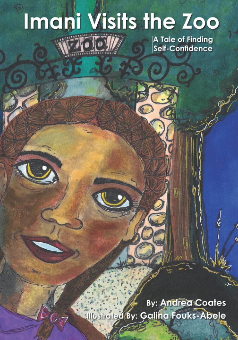 Imani Visits the Zoo: A Tale of Finding Self-Confidence: Coates, Andrea ...