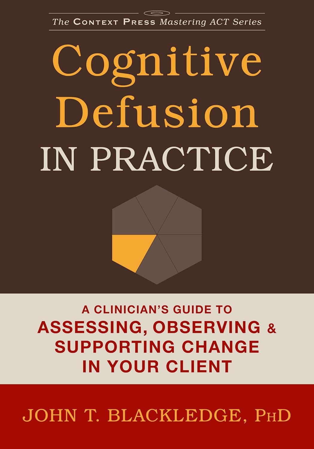 Cognitive Defusion in Practice: A... by Blackledge PhD, John T.