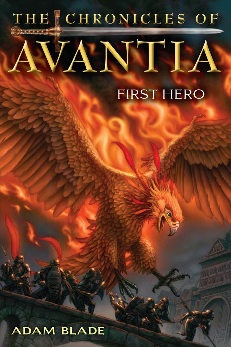 The Chronicles of Avantia #1: First Hero: Blade, Adam: 9780545361606 ...