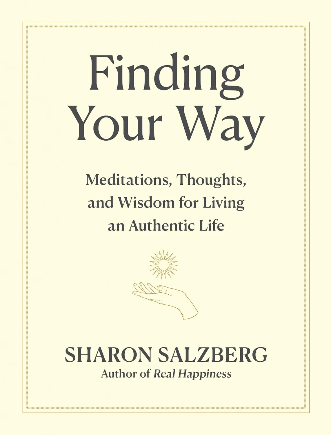 Finding Your Way: Meditations, Thoughts, and Wisdom for Living an ...