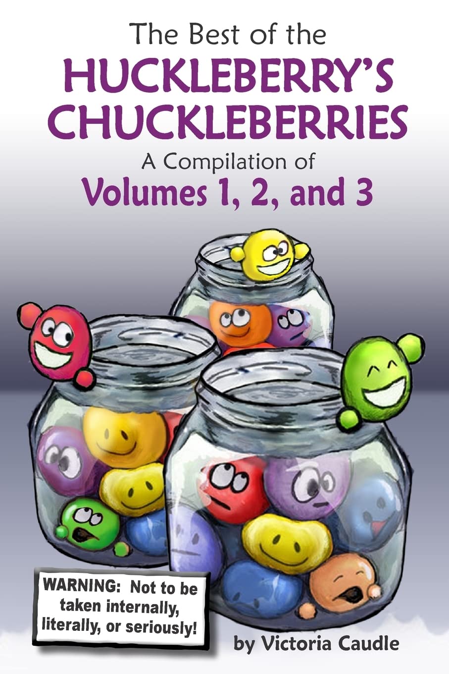 Best of the Huckleberry's Chuckleberries: A Compilation of Volumes 1, 2 ...