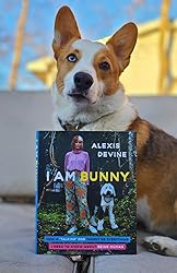 I Am Bunny: How a "Talking" Dog Taught Me Everything I Need to Know ...