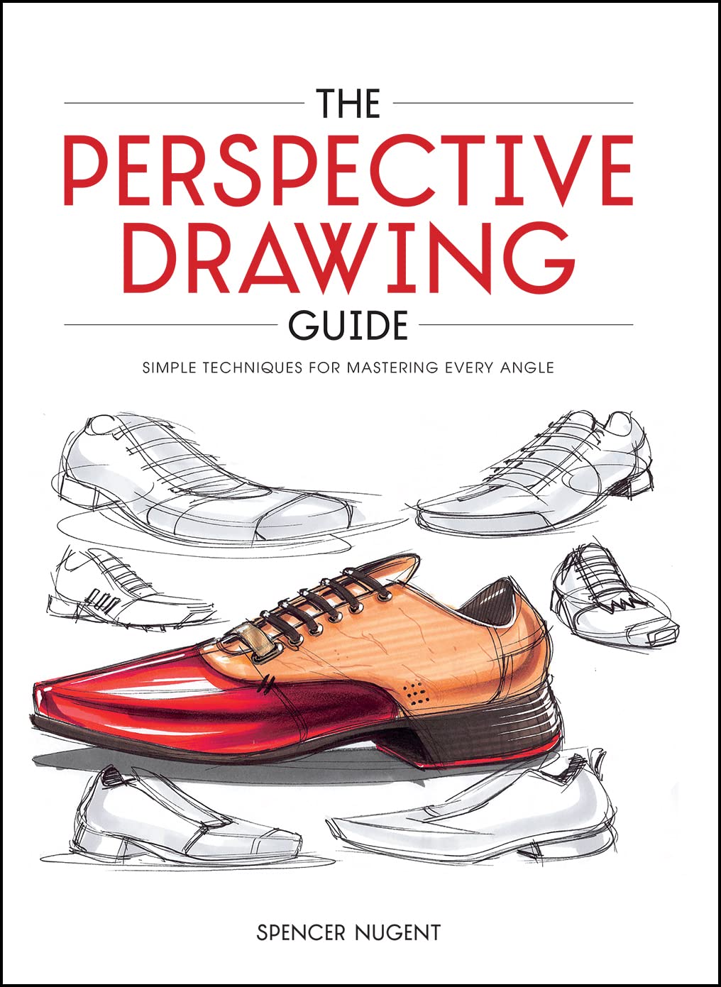 The Perspective Drawing Guide: Simple Techniques for Mastering Every ...