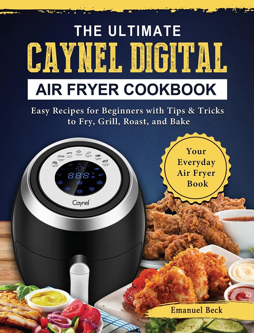 Buy The Ultimate Caynel Digital Air Fryer Cookbook Easy Recipes For Beginners With Tips buy-the-ultimate-caynel-digital-air-fryer-cookbook-easy-recipes-for-beginners-with-tips