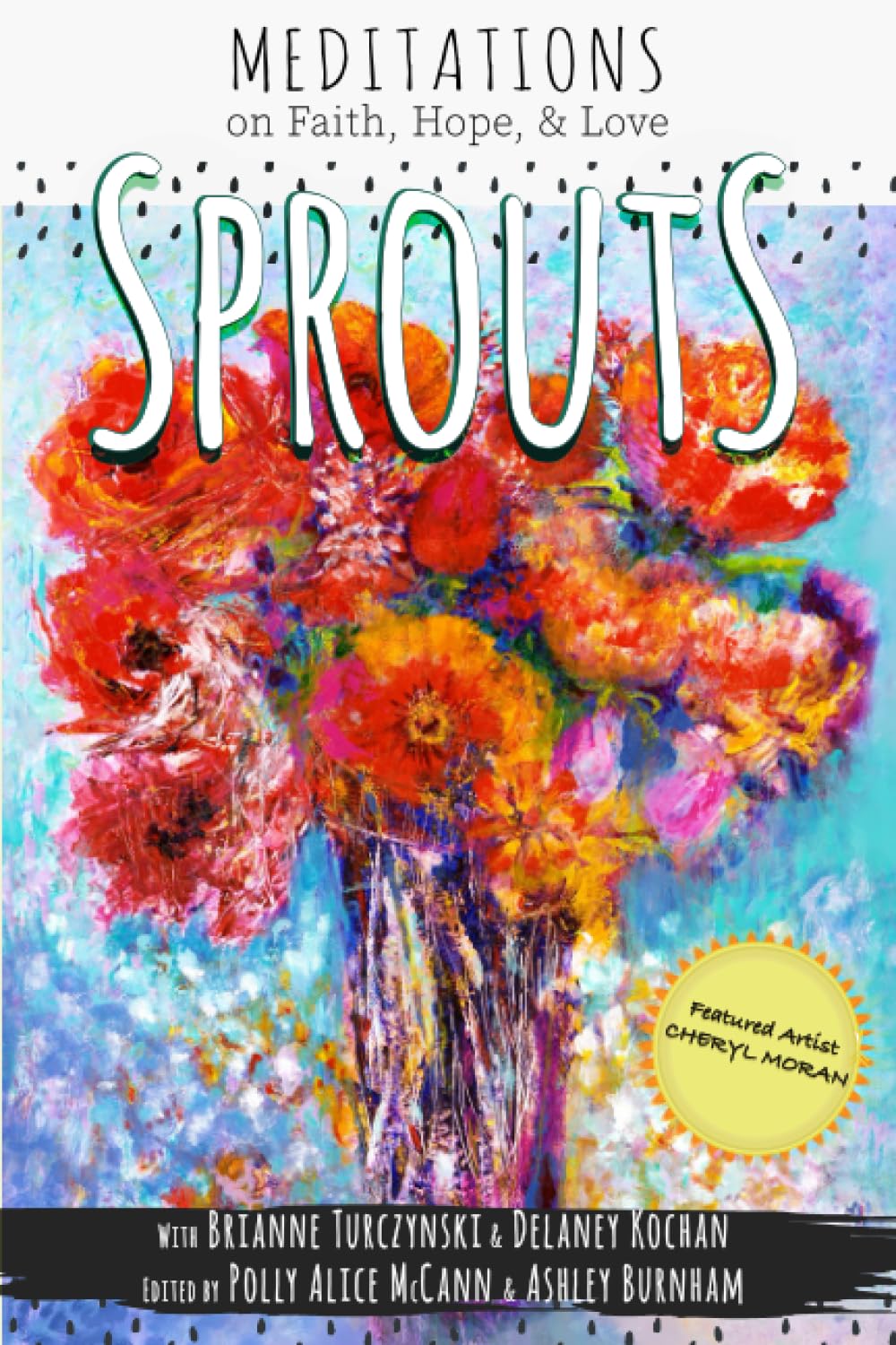 Sprouts: Meditations: McCann, Polly Alice, Turczynski, Brianne, Kochan ...