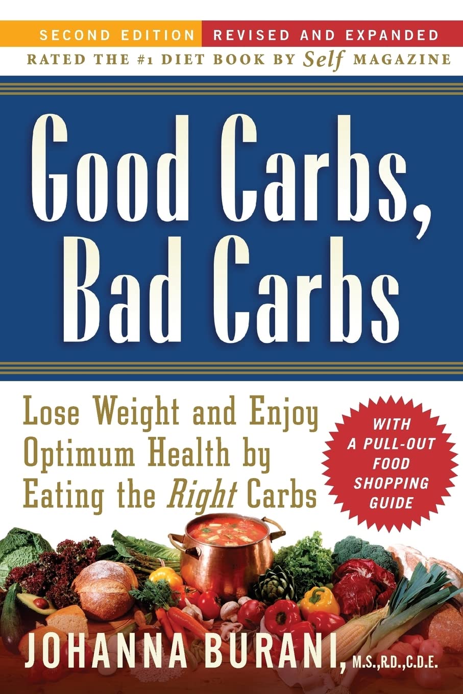 Good Carbs, Bad Carbs: Lose Weight and Enjoy Optimum Health and ...