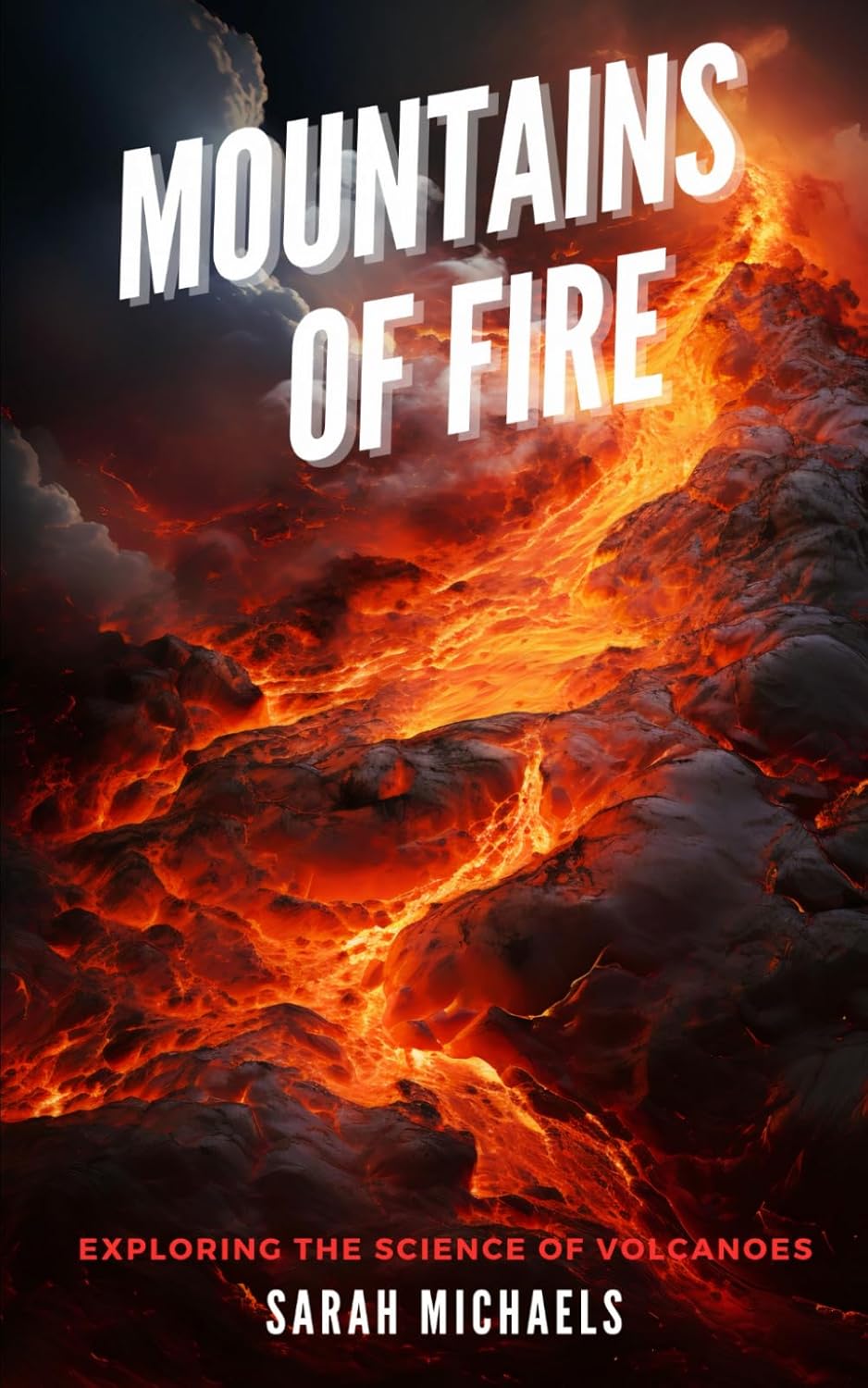 Mountains of Fire: Exploring the Science of Volcanoes (The Science of ...
