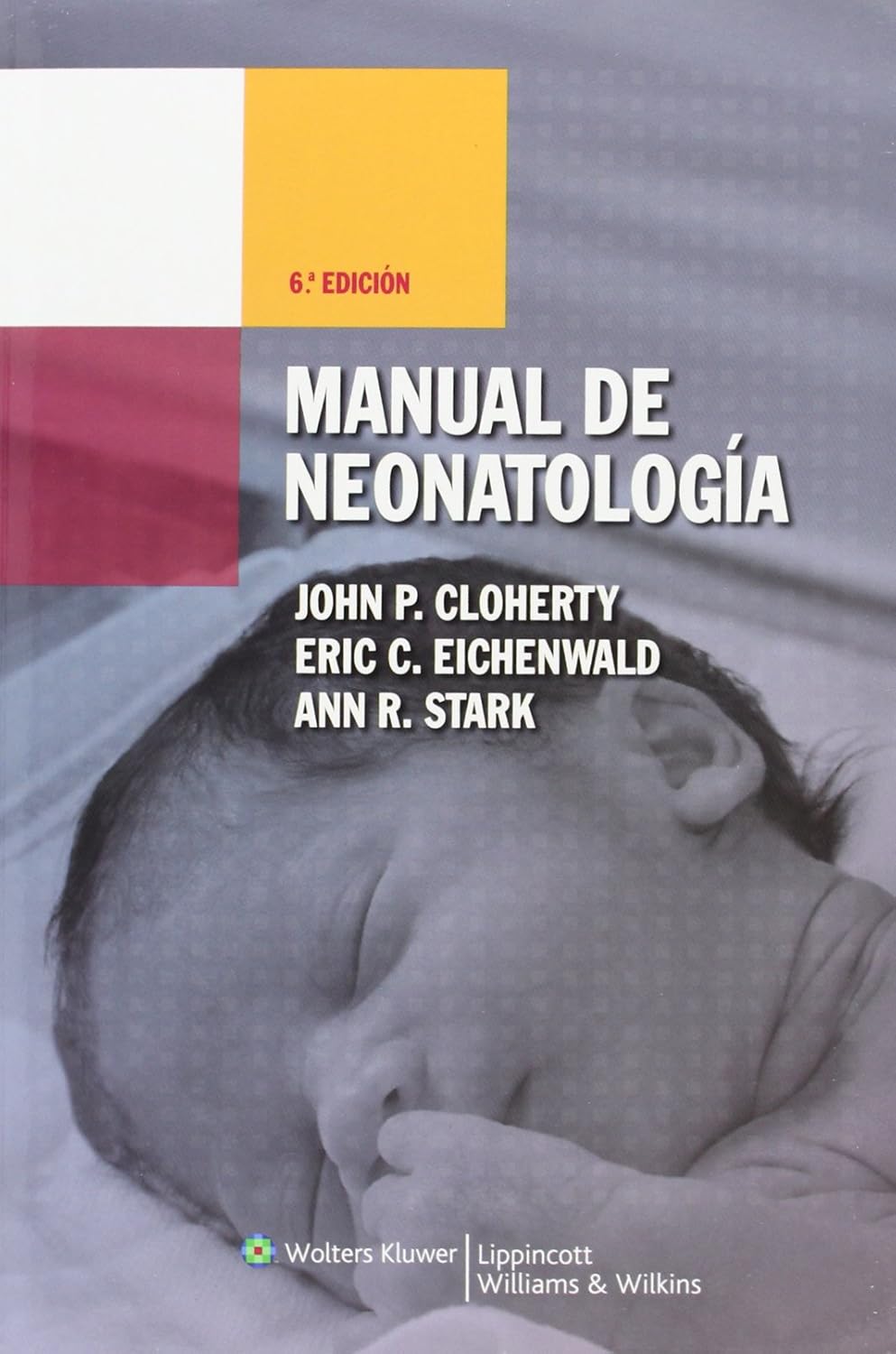 Manual de neonatología: Cloherty, John P., Eichenwald, Eric C., Stark ...