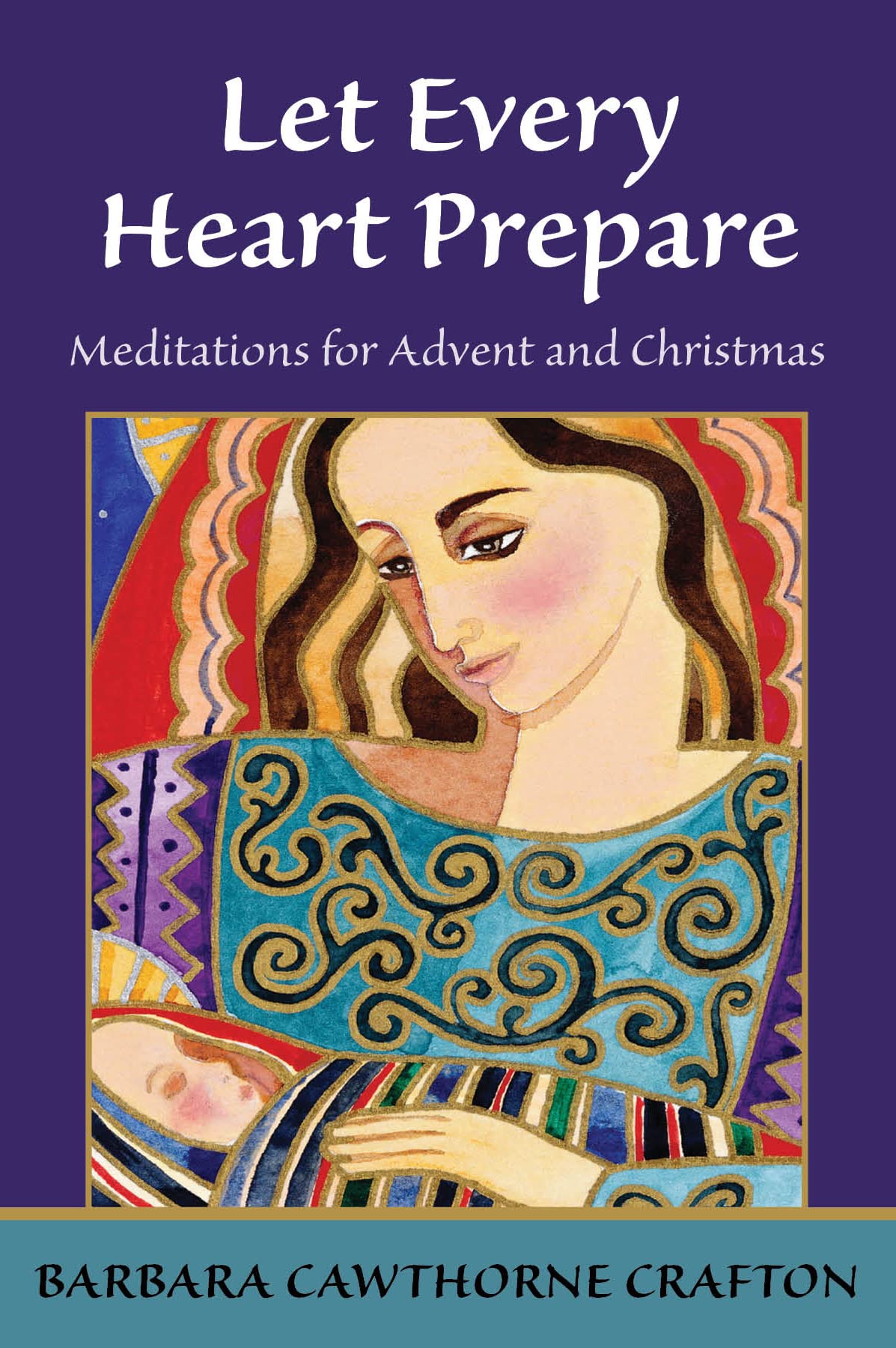 Let Every Heart Prepare: Meditations for Advent and Christmas: Crafton ...