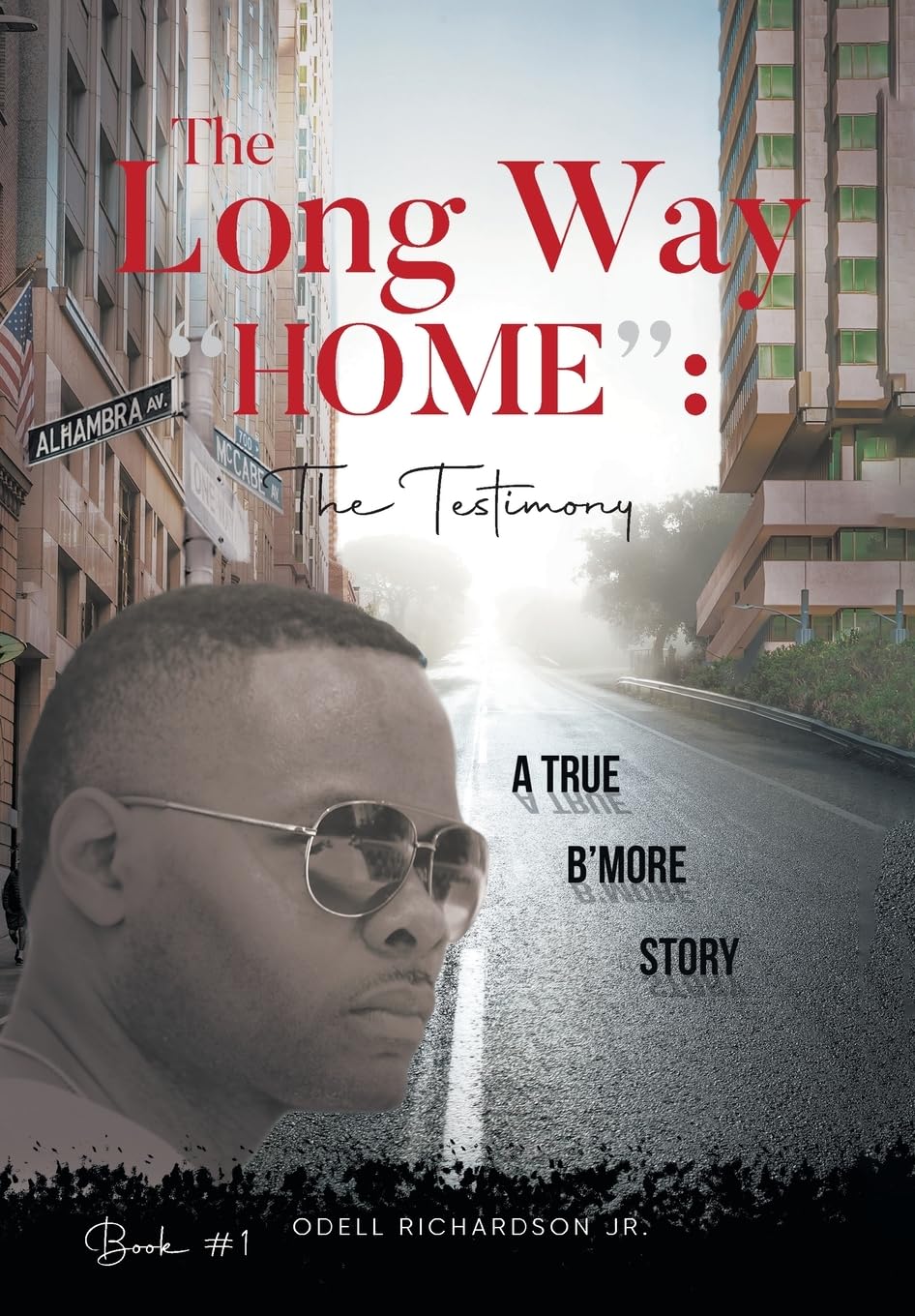 The Long Way "Home": The Testimony - Book #1: Odell Richardson Jr ...