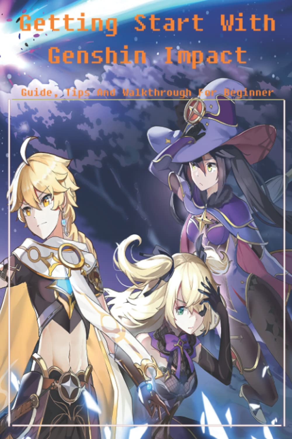 Getting Start With Genshin Impact Guide Tips And Walkthrough For ...