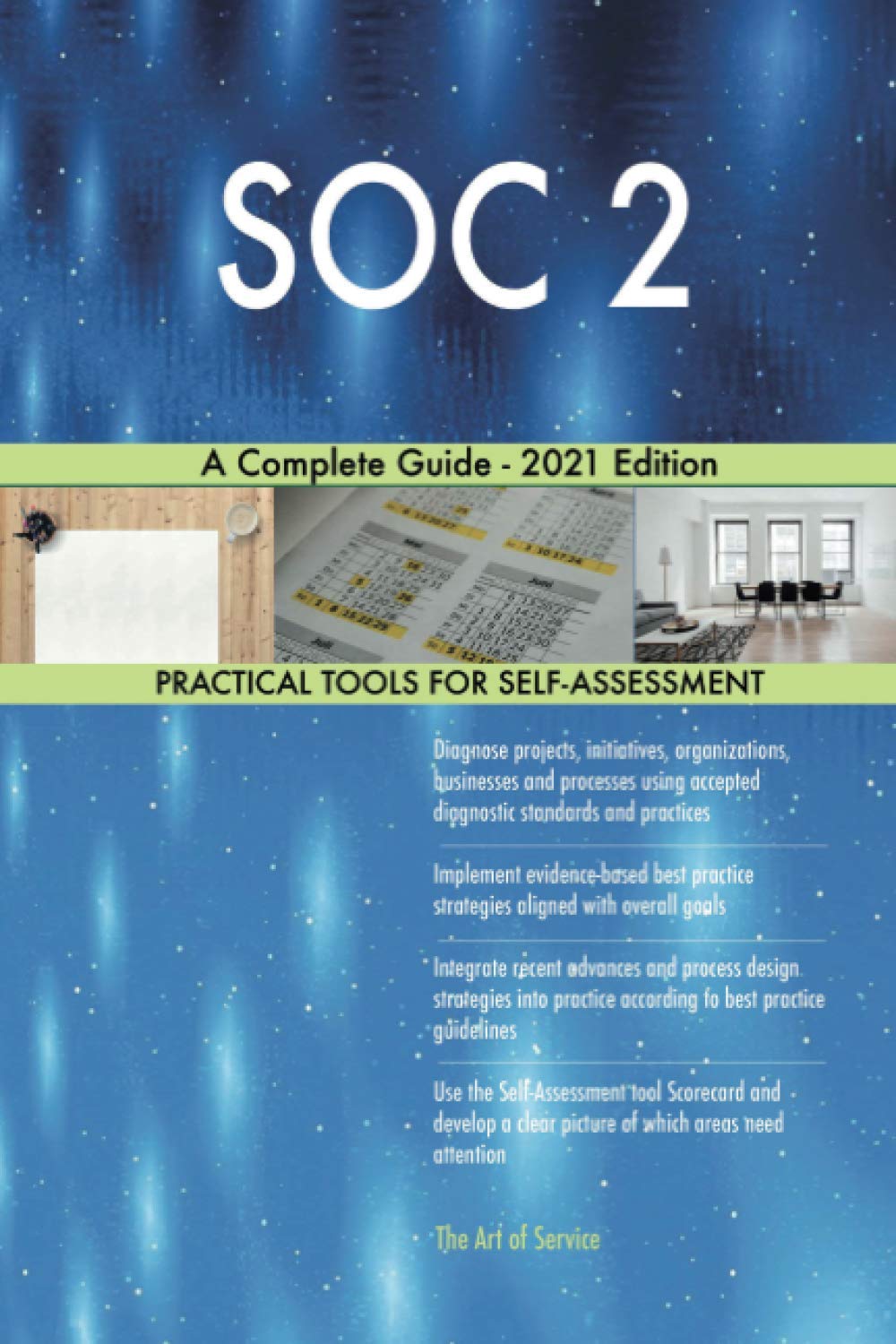 SOC 2 A Complete Guide - 2021 Edition: The Art of Service - SOC 2 ...