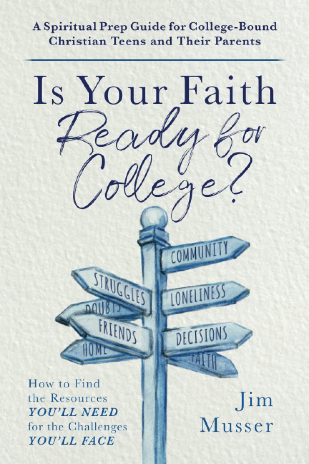 Is Your Faith Ready for College?: How to Find the Resources You'll Need ...