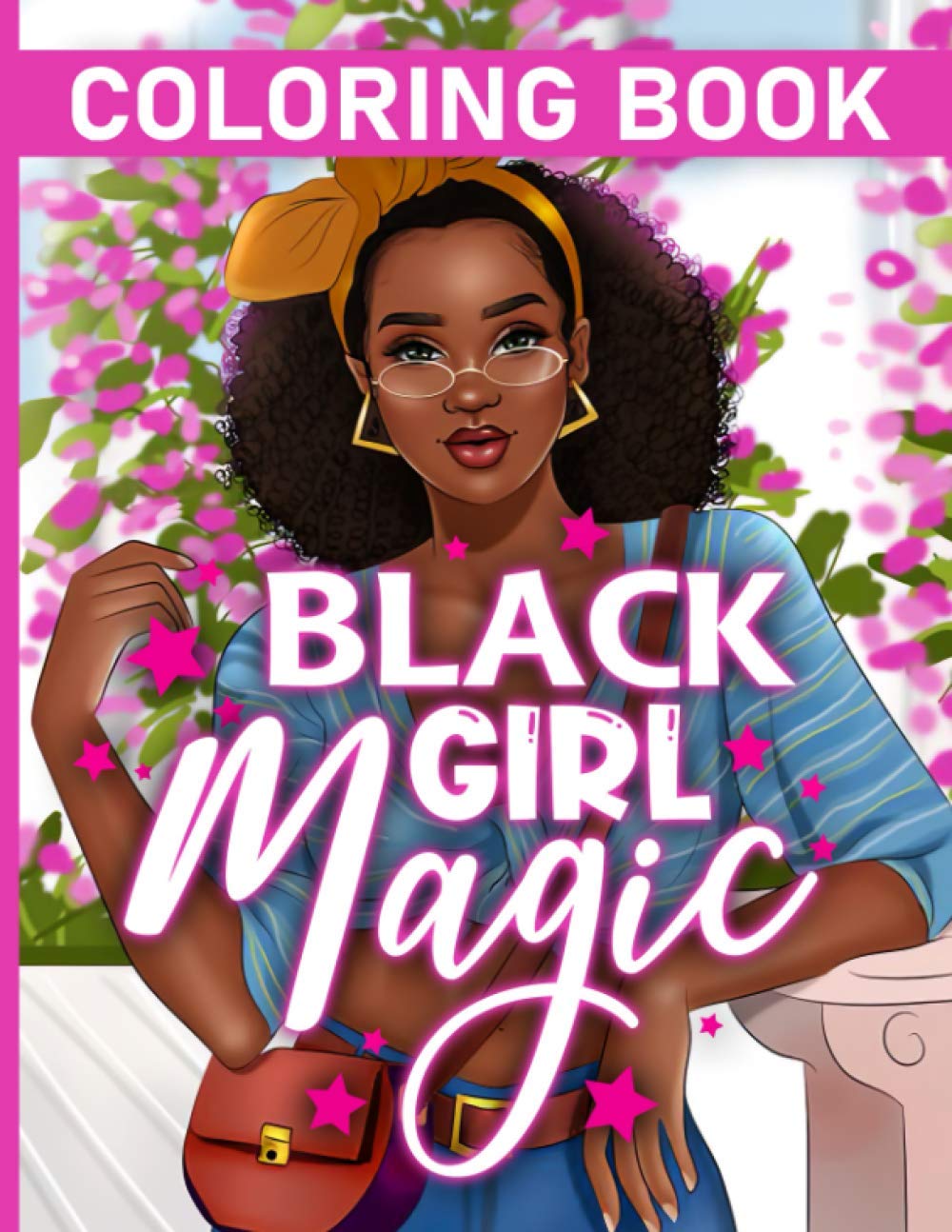 Buy Black Girl Magic Coloring Book Black Girl Magic Crayola Relaxation 