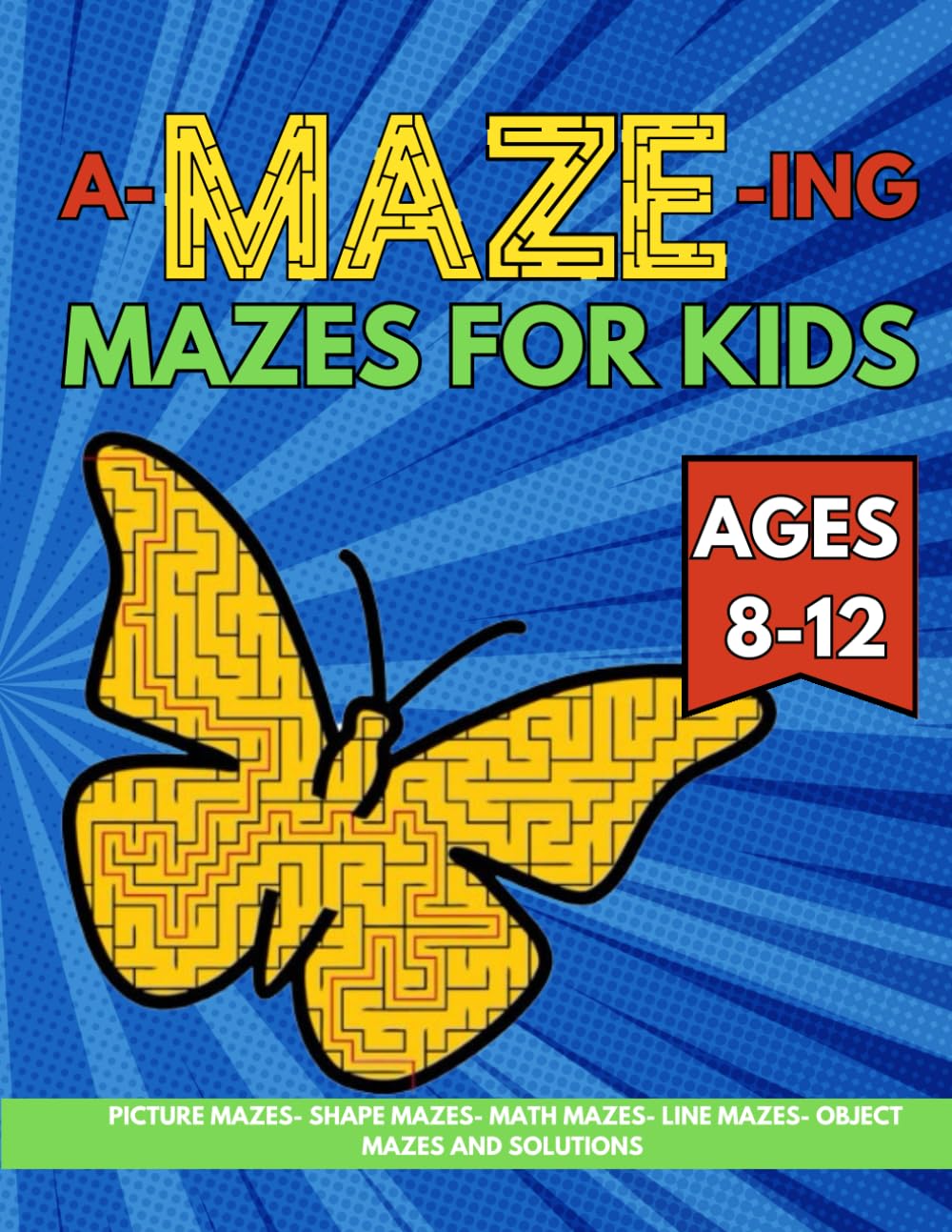 Amazon.com: A-MAZE-ing Mazes Activity Book for Kids Ages 8-12: Activity ...