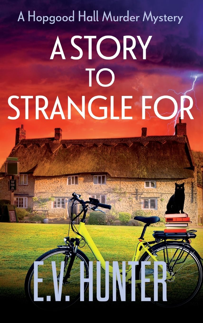 A Story to Strangle For: E.V. Hunter: 9781804835975: Amazon.com: Books
