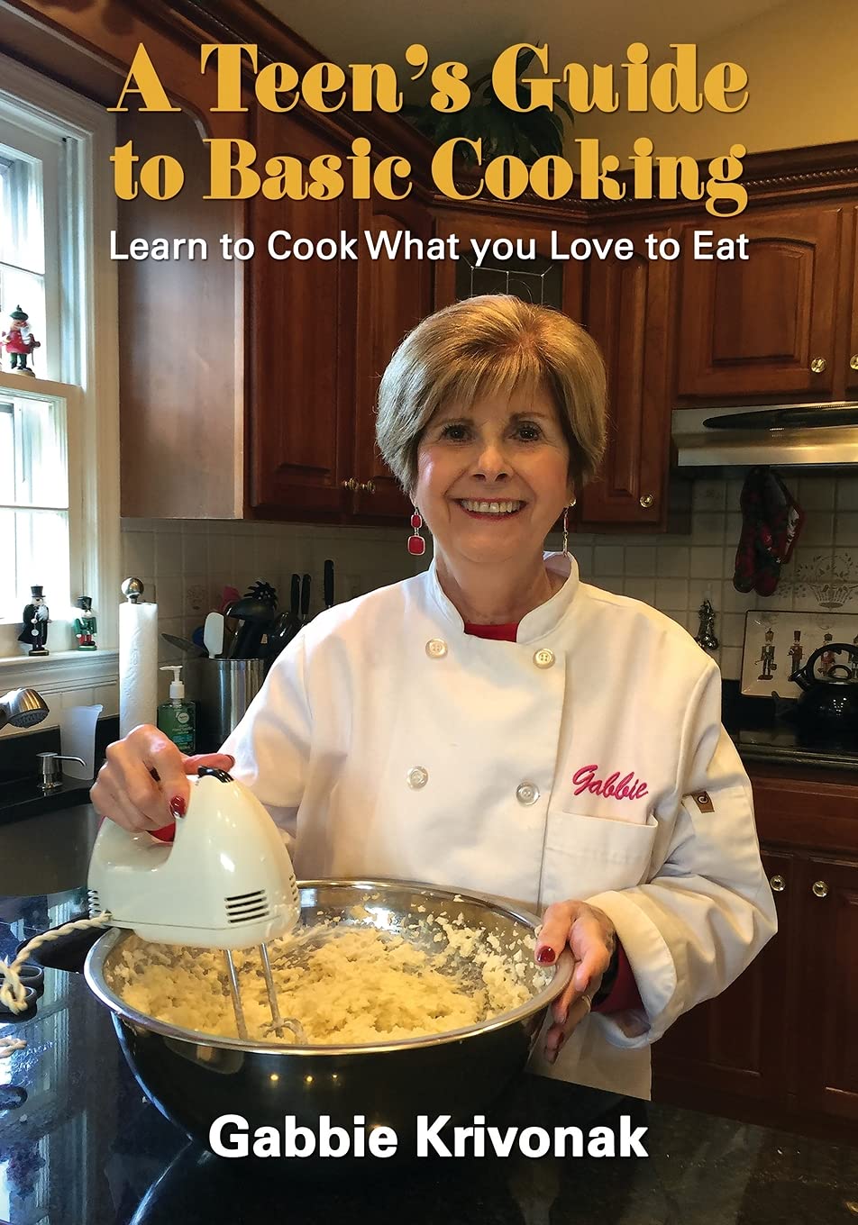 A Teens Guide to Basic Cooking: Gabbie Krivonak: 9781970109429: Amazon ...