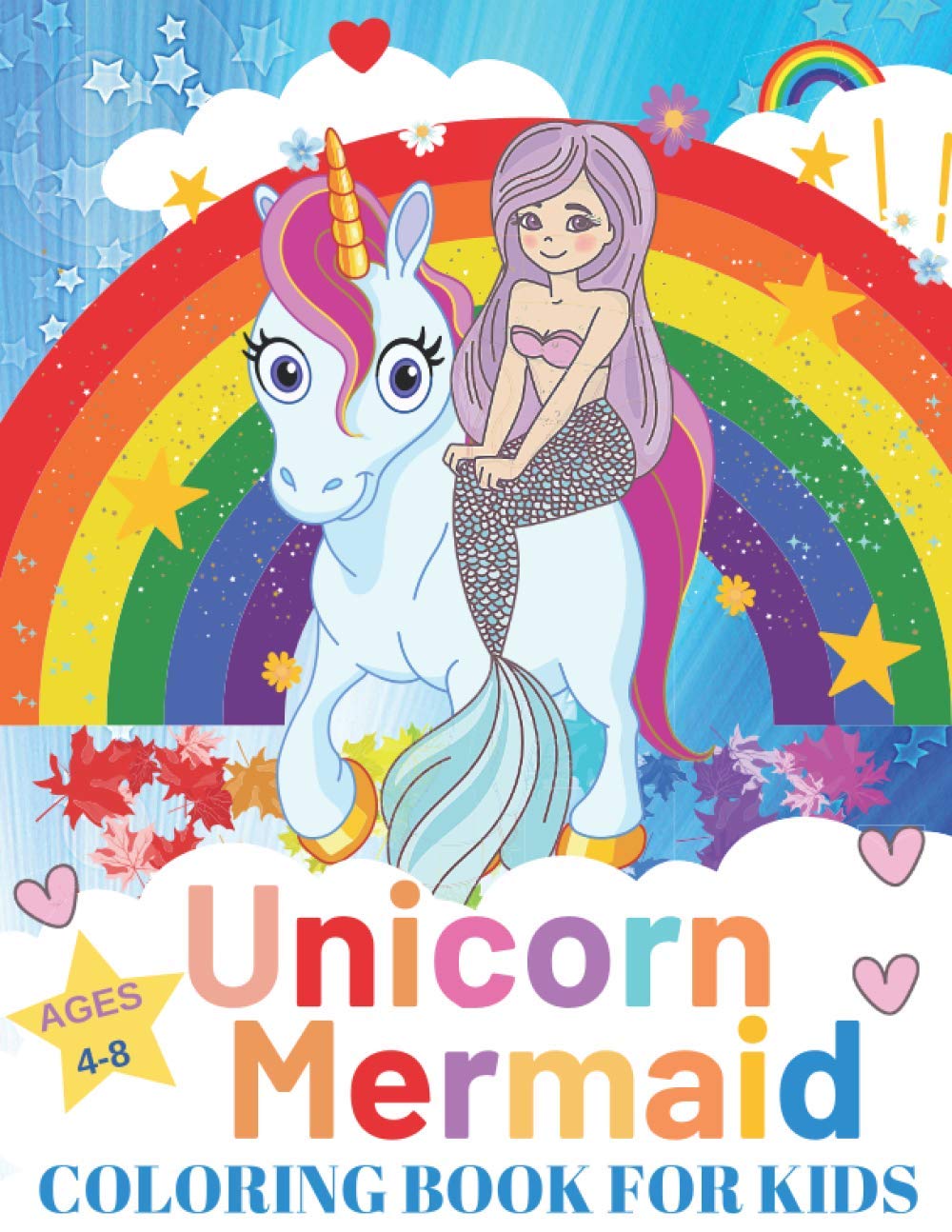Unicorn & Mermaid Coloring Book For Kids Ages 4-8: Coloring Book with ...