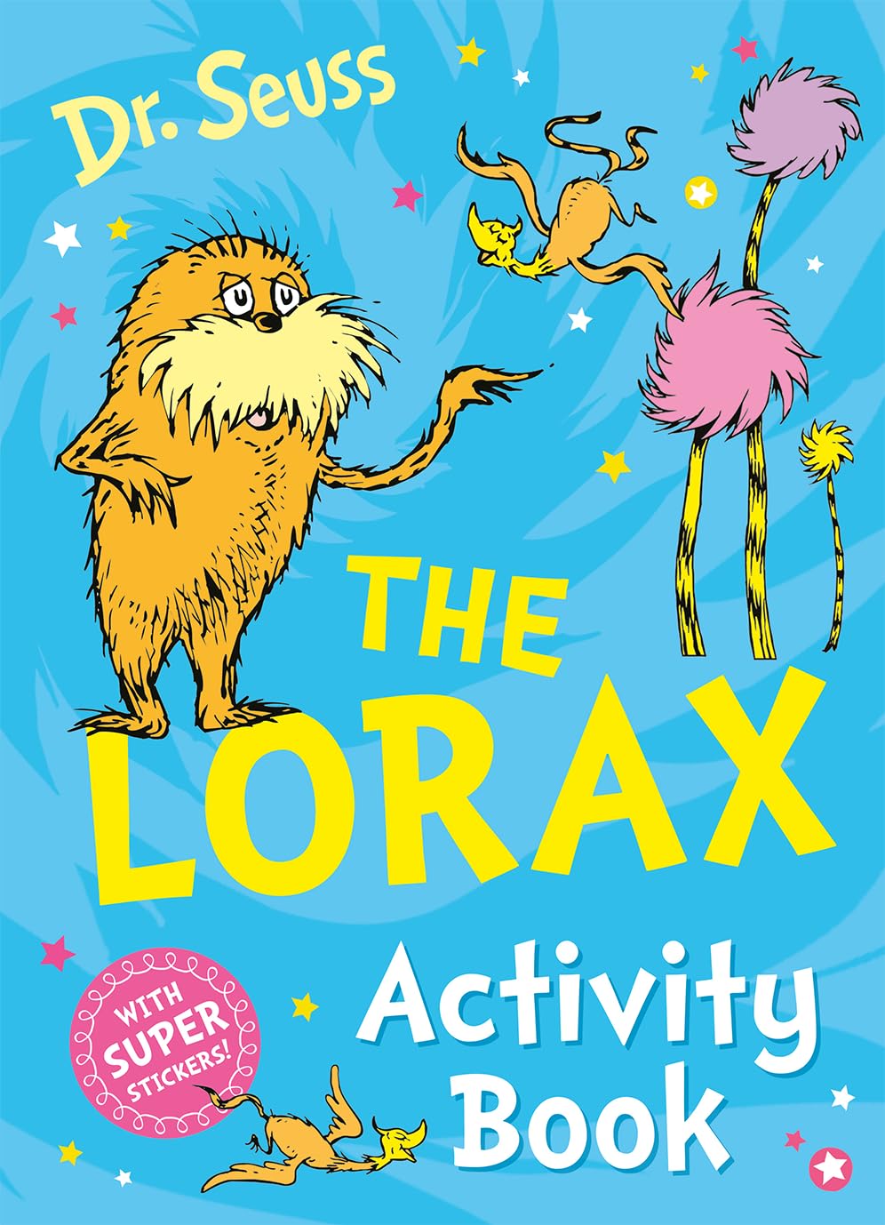 The Lorax Activity Book: Jump into the magical world of Dr. Seuss as ...