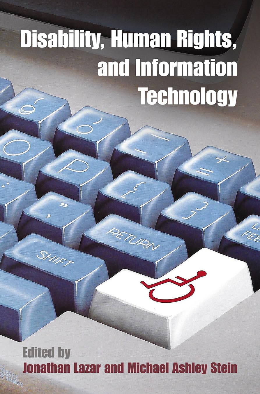 Disability, Human Rights, and Information Technology (Pennsylvania ...