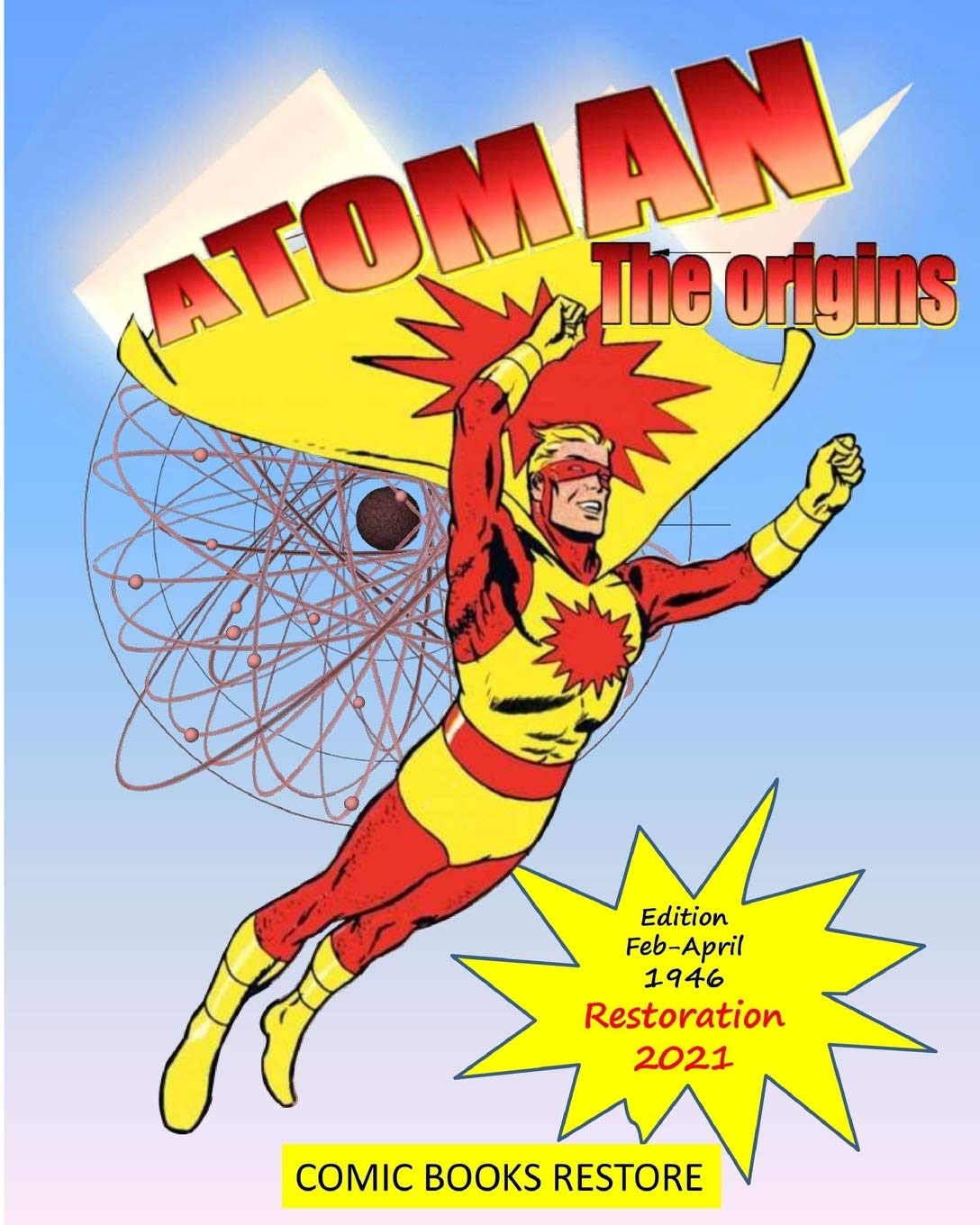 Atoman superhero, the comic book: ORIGINS OF ATOMAN - Restored Edition ...