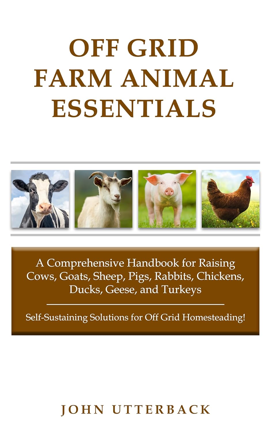 Off Grid Farm Animal Essentials: A Comprehensive Handbook for Raising ...