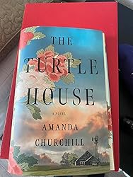 The Turtle House: A Novel: Churchill, Amanda: 9780063290518: Amazon.com ...