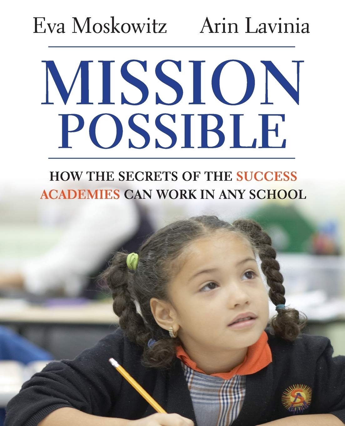 Amazon.com: Mission Possible: How the Secrets of the Success Academies ...
