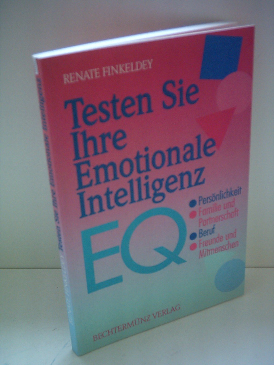 Testen sie ihre emotionale Intelligenz - EQ : Amazon.de: Bücher