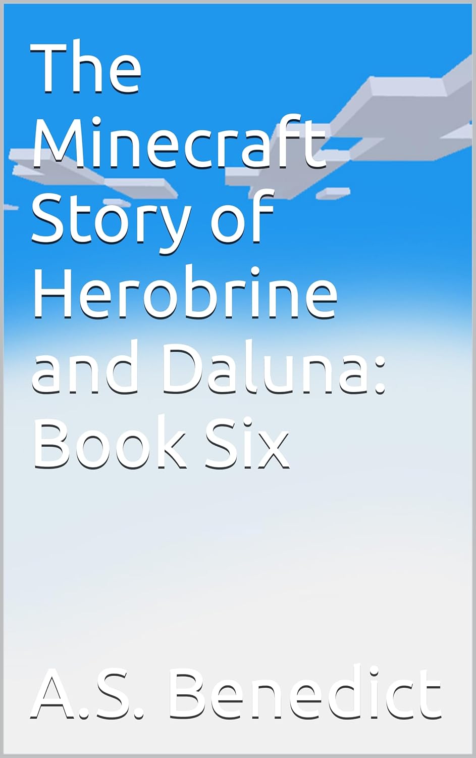 The Minecraft Story of Herobrine and Daluna: Book Six - Kindle edition ...