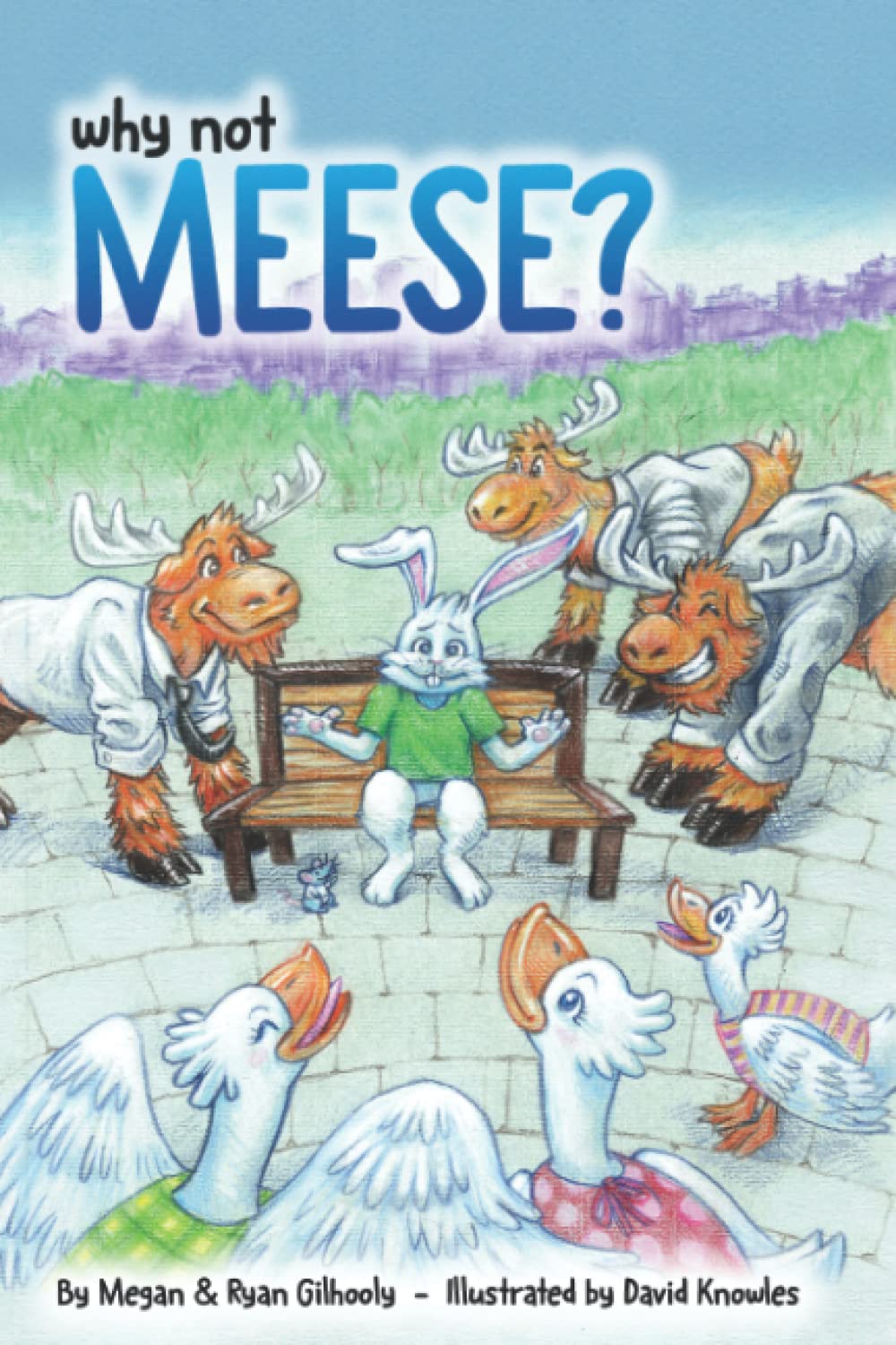 Why not Meese?: Gilhooly, Megan & Ryan, Knowles, David: 9798849199290 ...