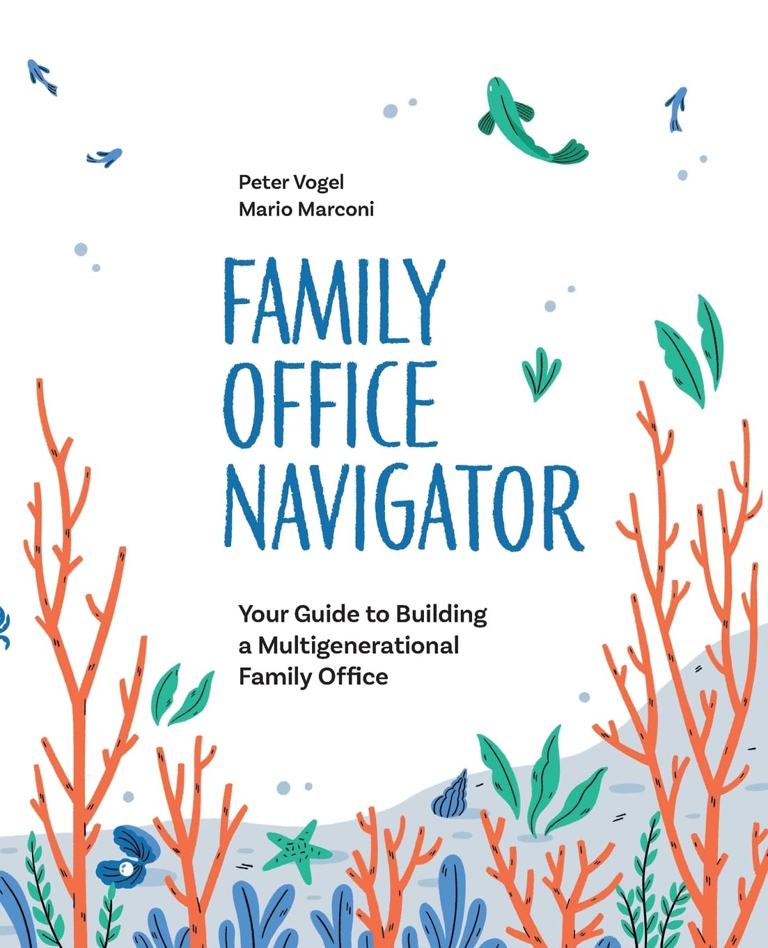 The Family Office Navigator: Amazon.co.uk: Vogel, Peter, Marconi, Mario ...