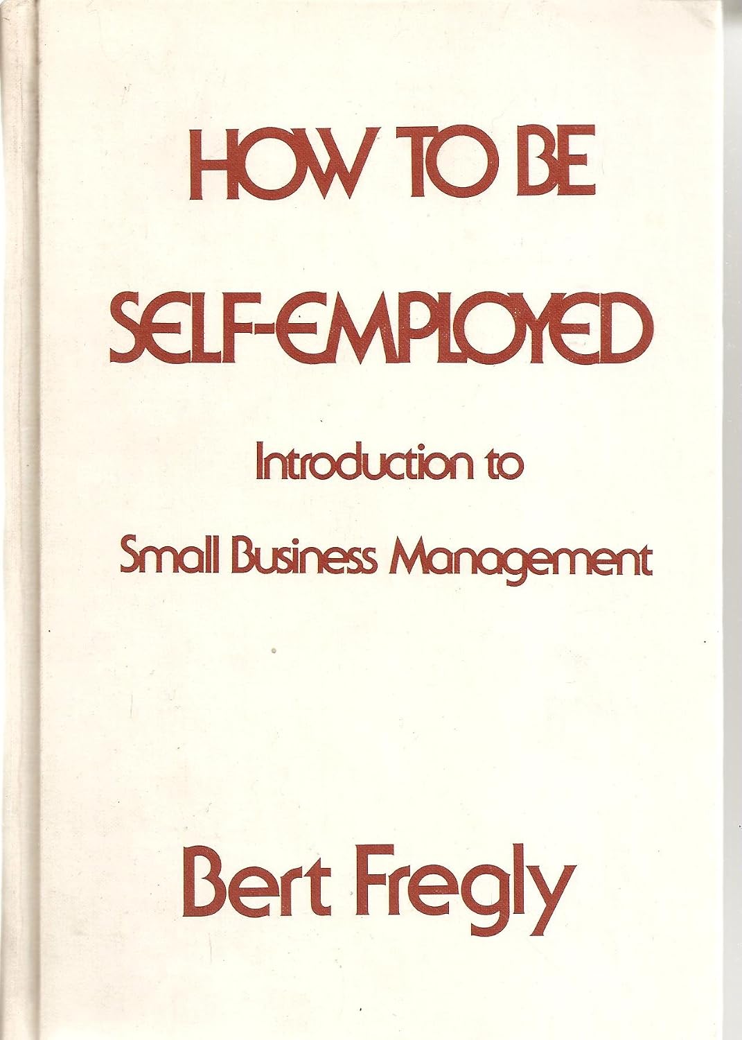 How to be self-employed: Introduction to small business management ...