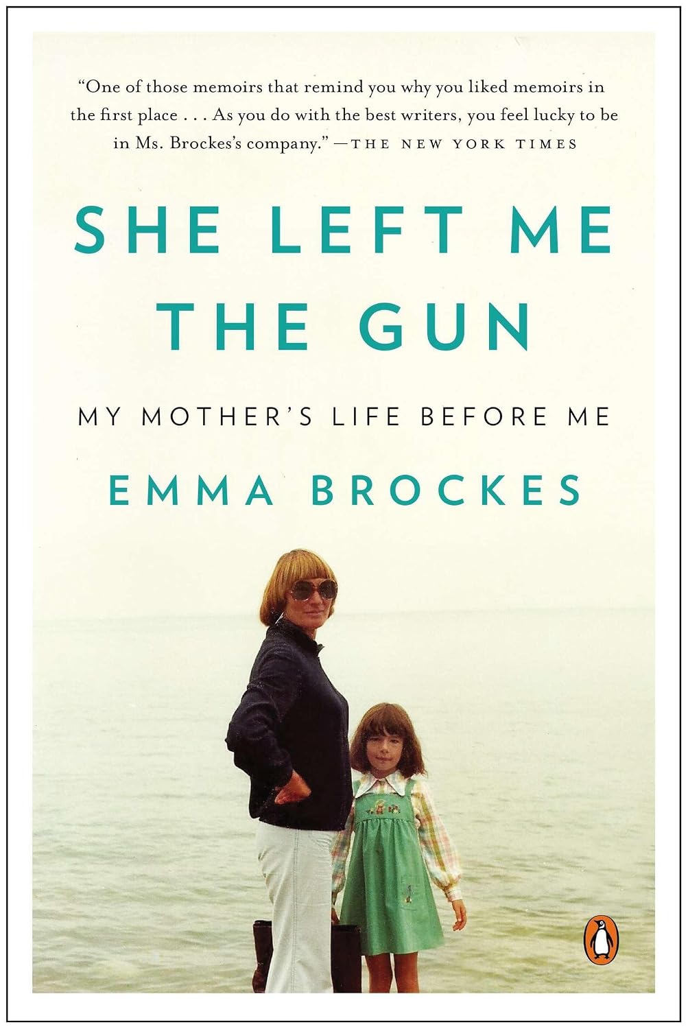 She Left Me the Gun: My Mother's Life Before Me: Brockes, Emma ...
