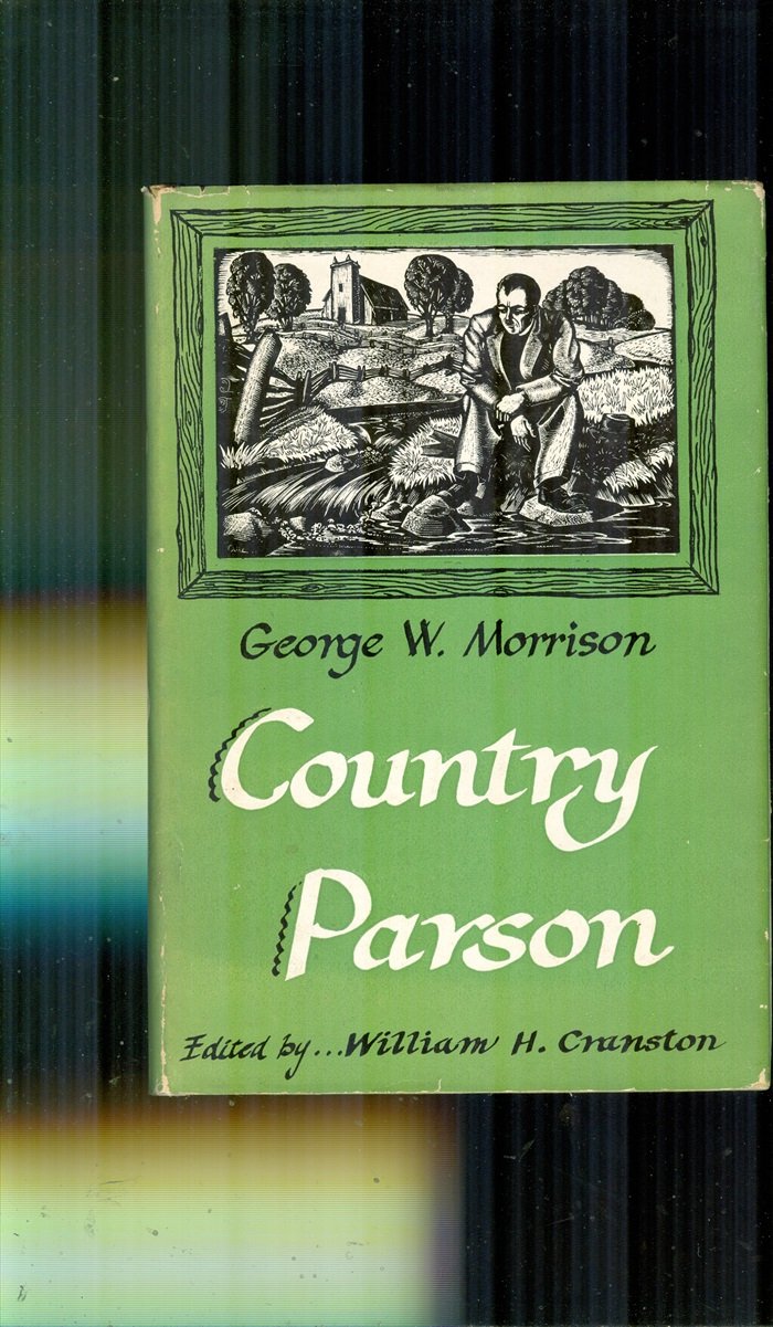 Country Parson: Morrison, George W.; William H. Cranston [ed., intr ...