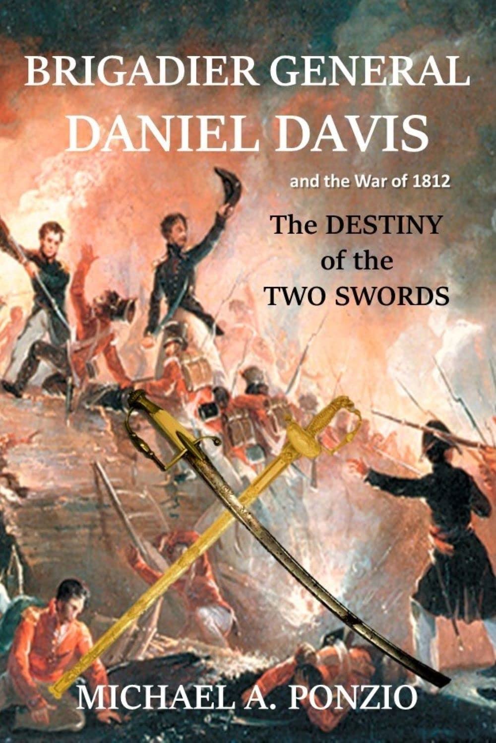 Amazon.com: Brigadier General Daniel Davis and the War of 1812: The ...