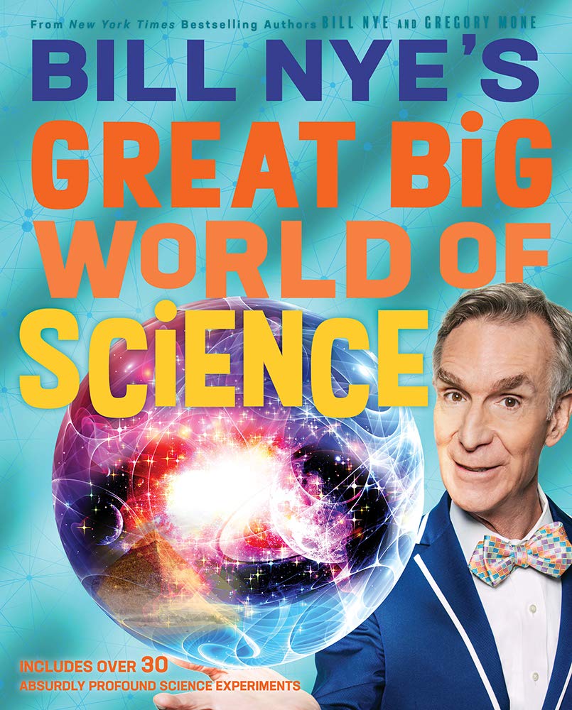 Bill Nye's Great Big World of Science: Nye, Bill, Mone, Gregory ...