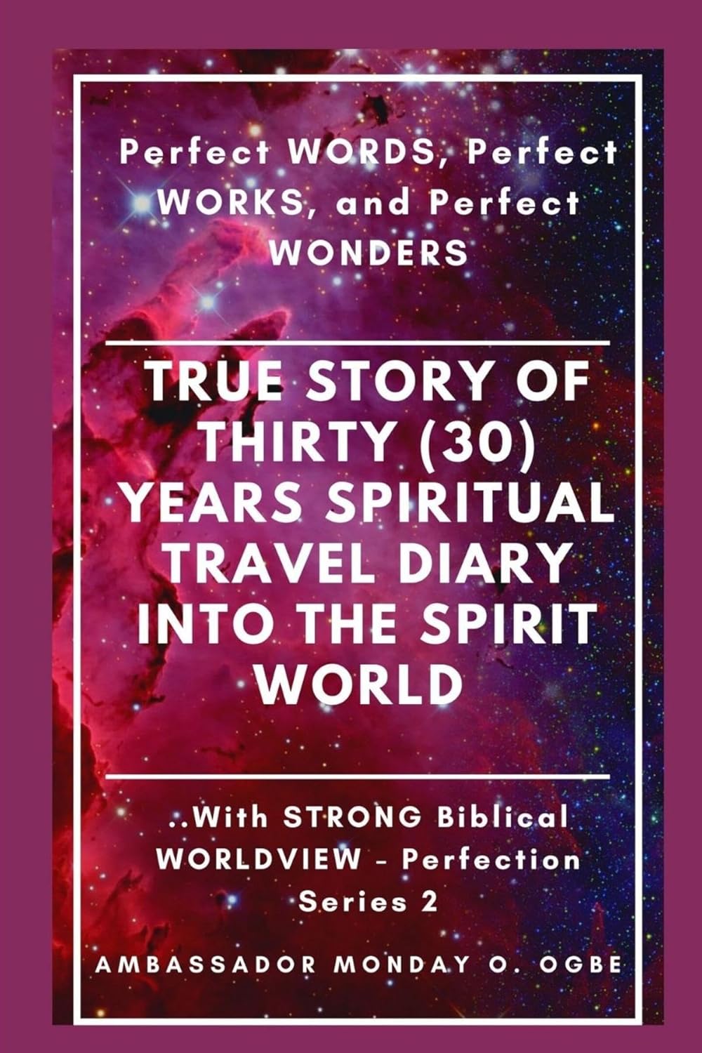 True Story of Thirty (30) Years SPIRITUAL TRAVEL Diary into the Spirit ...