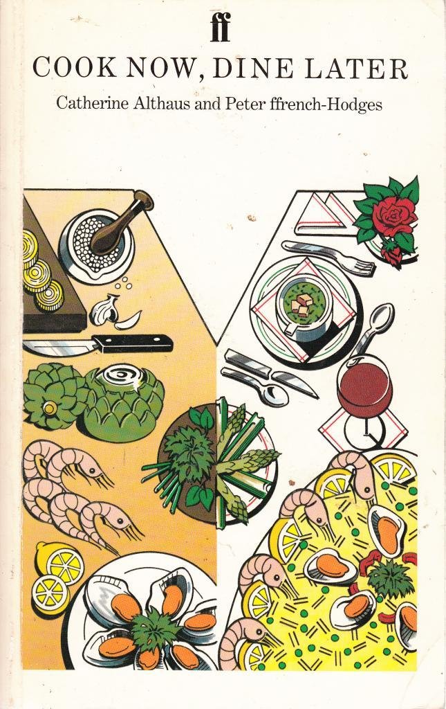 Cook now, dine later: Catherine Althaus, Peter Ffrench-Hodges ...