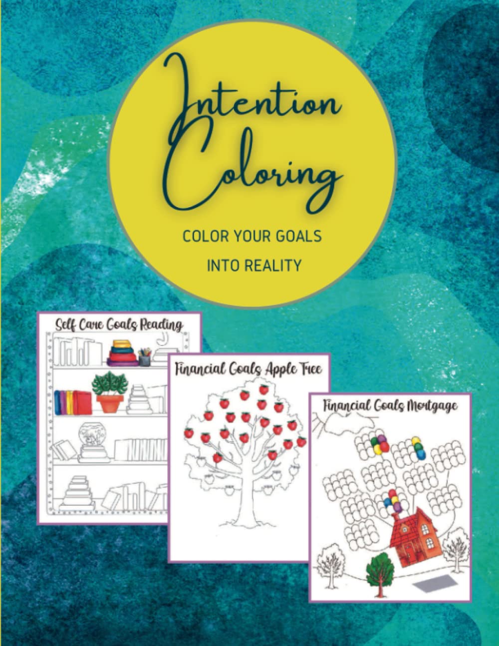 Intention Coloring: Color Your Goals into Reality: Bloom, Piper ...